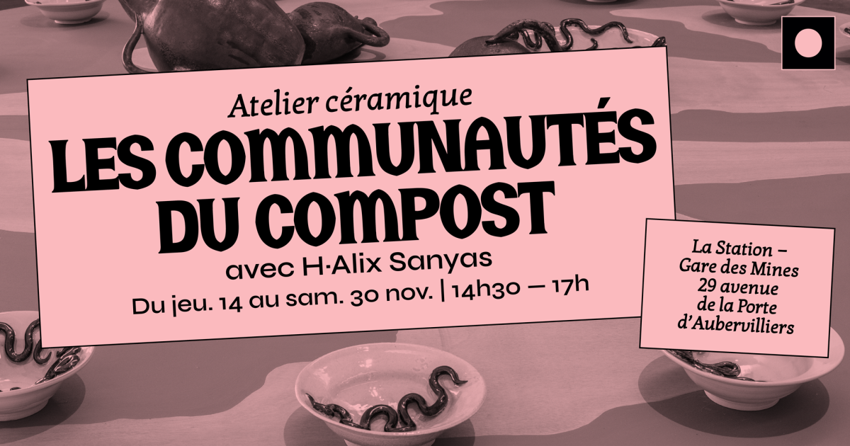 La Station — Gare des mines • 2024.11.14 Communautés du compost